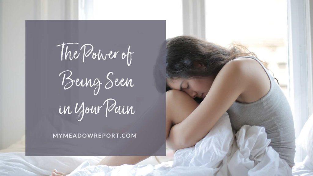 The Power of Being Seen in Your Pain - Renée Fishman