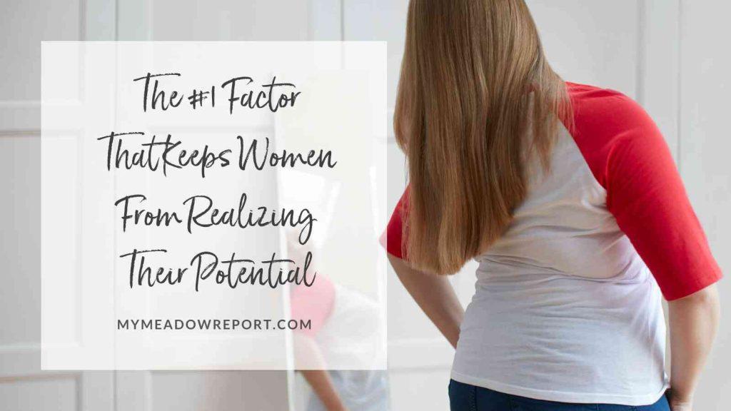 The #1 Factor That Keeps Women From Realizing Their Potential - Renée ...