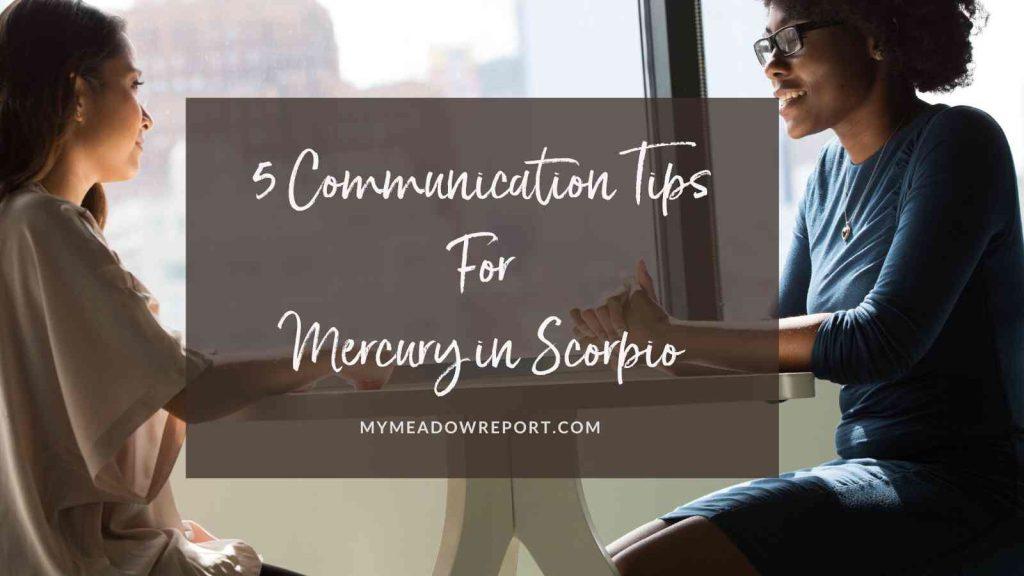 5 Communication Tips for Mercury in Scorpio - Renée Fishman