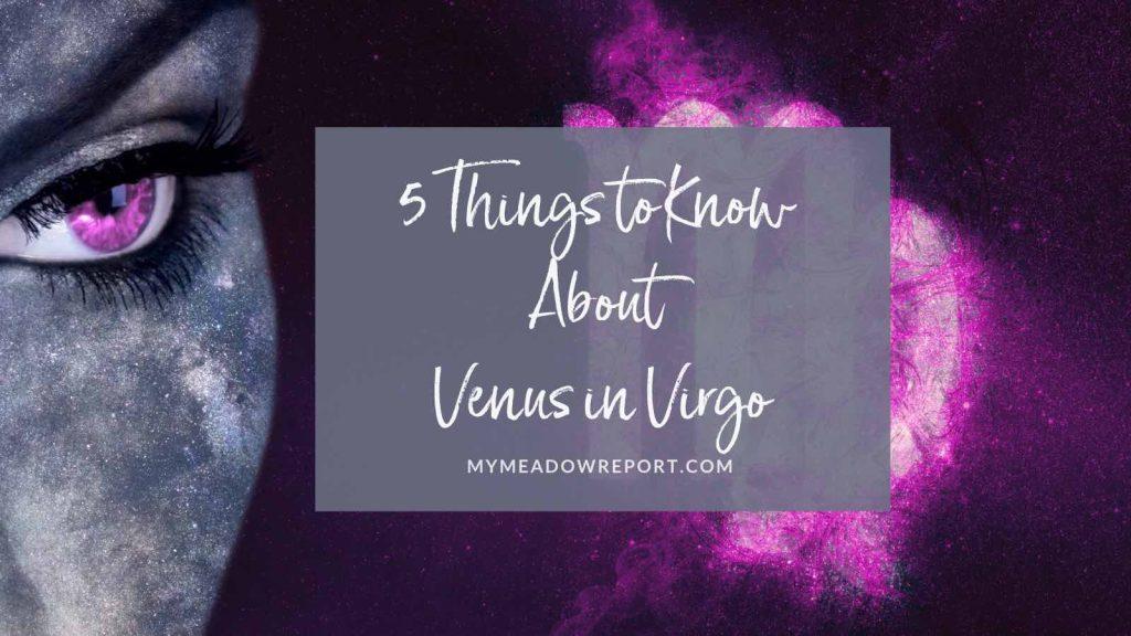 5 Things to Know about Venus in Virgo - Renée Fishman