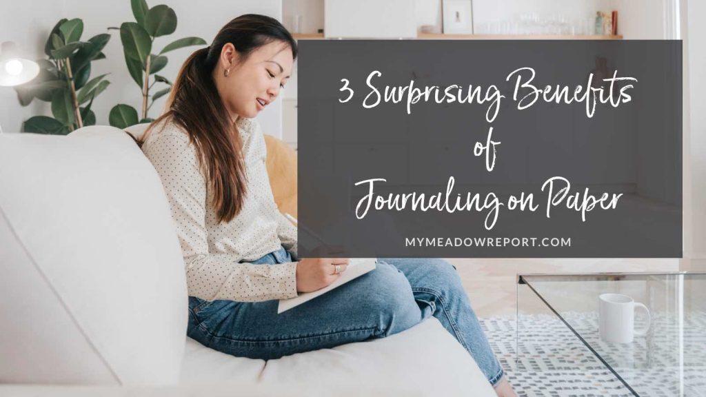 3 Surprising Benefits of Journaling on Paper - Renée Fishman