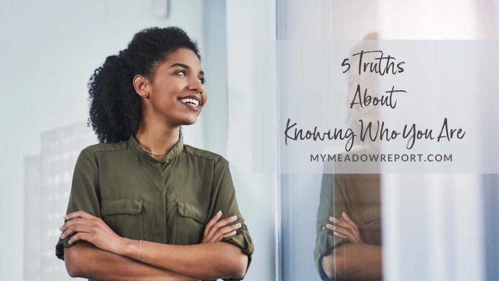 5 Truths About Knowing Who You Are - Renée Fishman