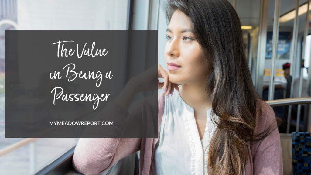 The Value in Being a Passenger - Renée Fishman
