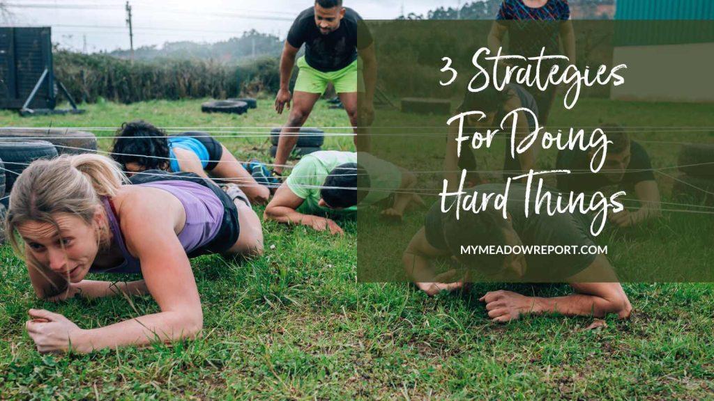 3 Strategies For Doing Hard Things - Renée Fishman
