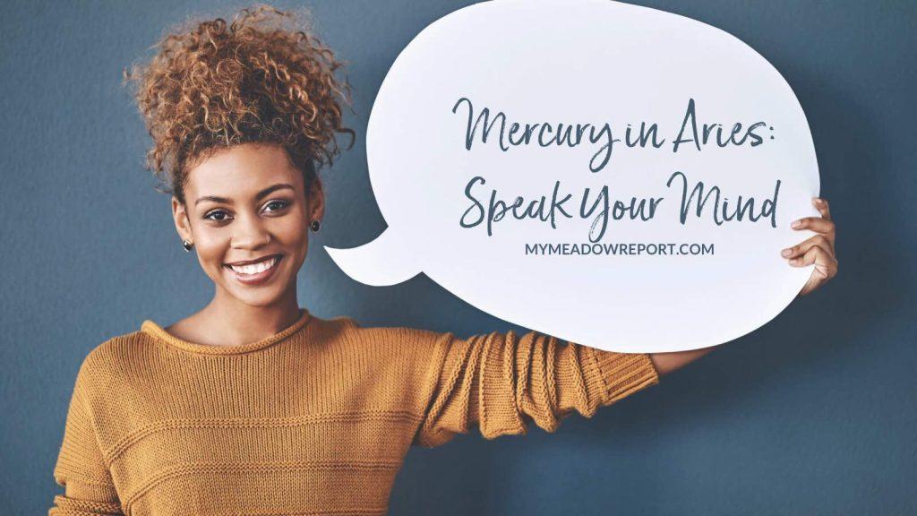Mercury in Aries: Speak Your Mind - Renée Fishman