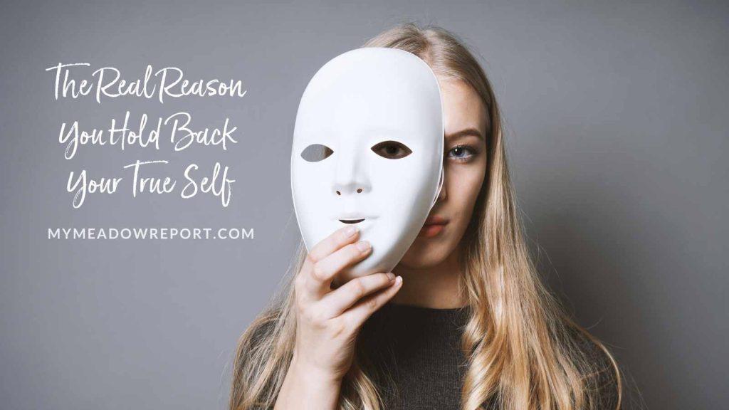 The Real Reason You Hold Back Your True Self - Renée Fishman