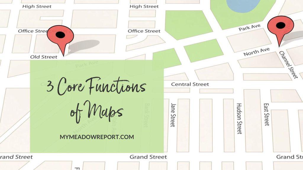 3 Core Functions of Maps - Renée Fishman